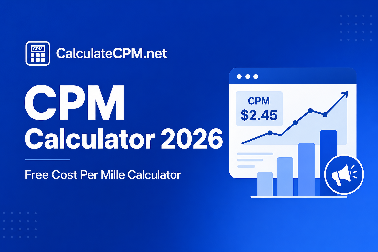 CPM Calculator 2026 – Cost Per Impression Calculator Online | CalculateCPM